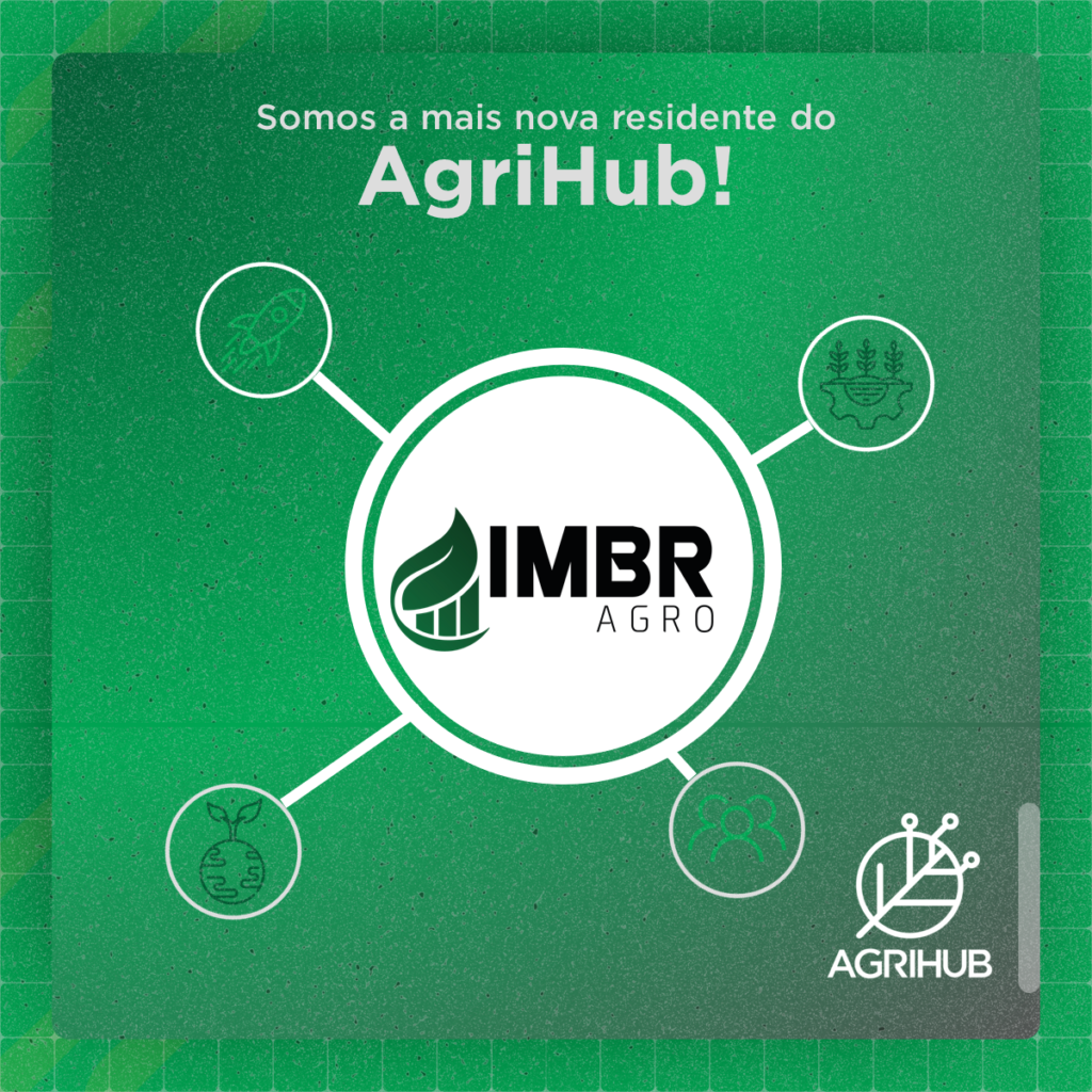 A IMBR Agro é residente do AgriHub! - IMBR Agro